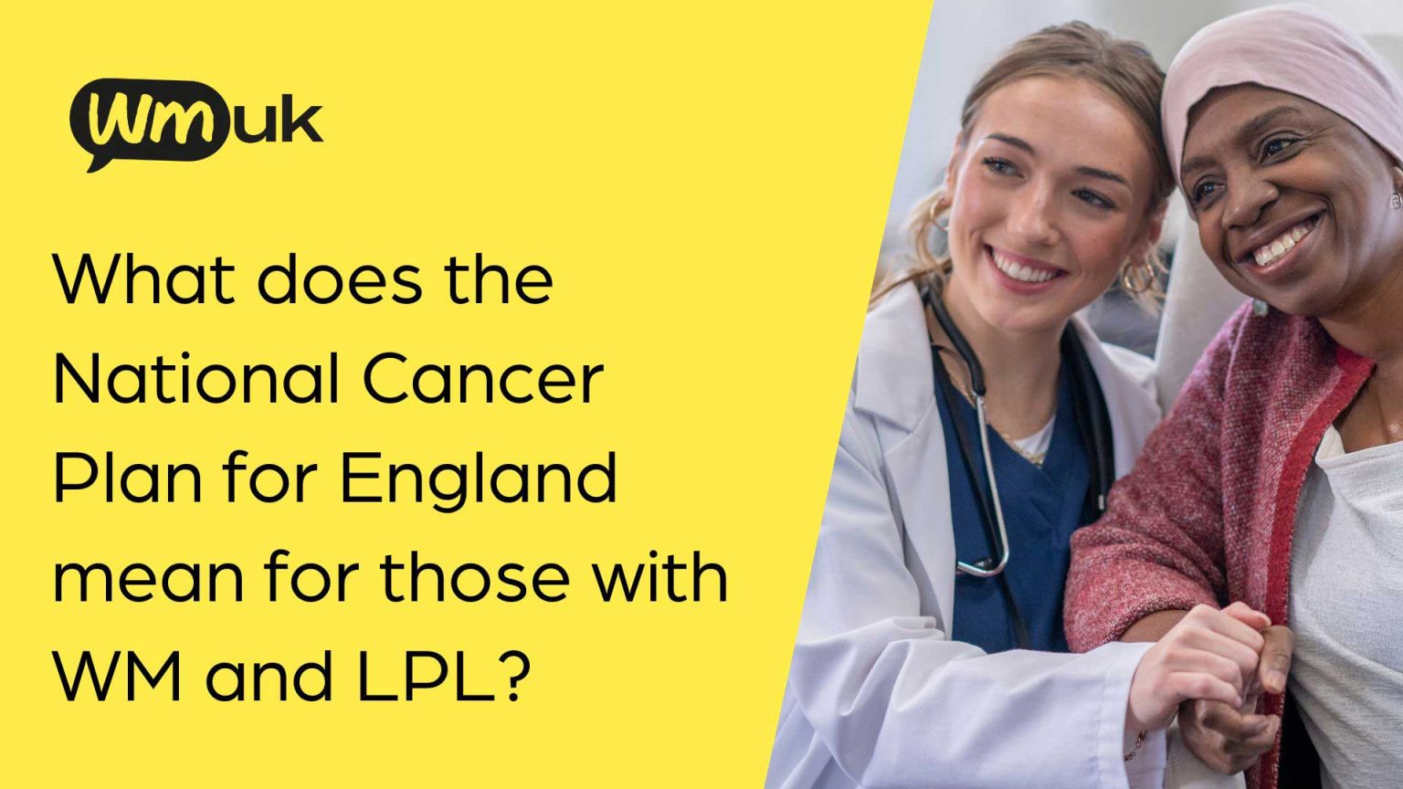 The National Cancer Plan: what it could mean for people with WM and LPL ...